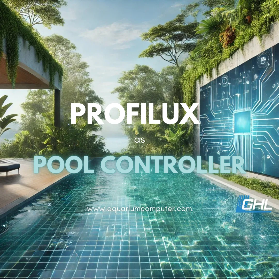 ProfiLux as Pool Controller - GHL Advanced Technology